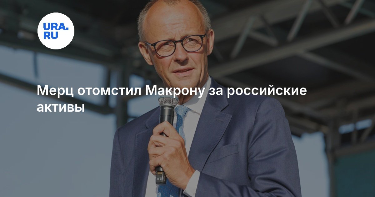 German Chancellor Merz reportedly retaliates against French President ...